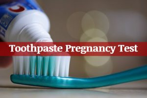 Toothpaste Pregnancy Test : How To Do It and Does It Work?