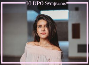 10 DPO Symptoms and Signs & 10 DPO No Symptoms