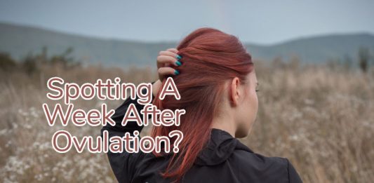 Spotting A Week After Ovulation: Symptoms & Reasons