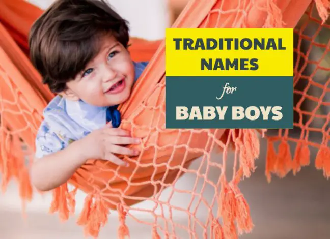 250+ Traditional Names for Baby Boy With Meanings For 2024